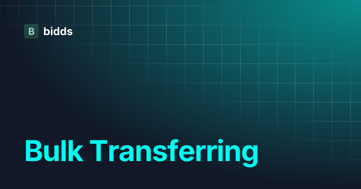 Bulk Transferring | bidds